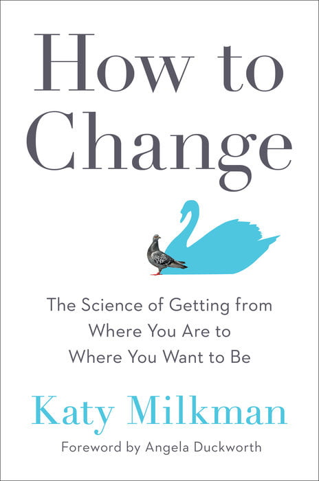 Speaking with Katy Milkman about “How to Change” - By Elizabeth ...